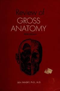 Review of gross anatomy: Text and illustrations by Ben Pansky ...