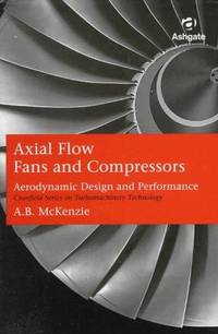 Axial Flow Fans And Compressors: Aerodynamic Design And Performance ...