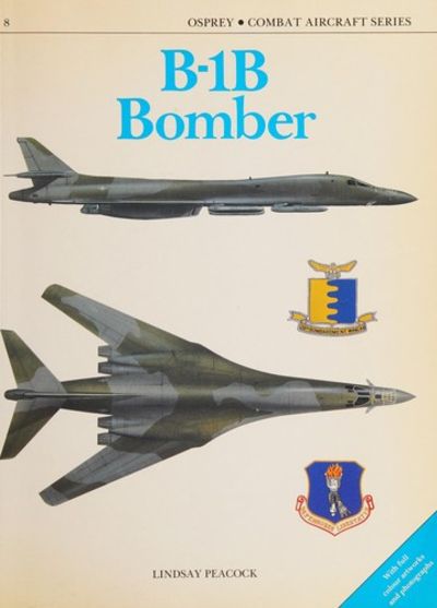 BIBLIO | B-1B Bomber (Combat Aircraft Series) by Lindsay Peacock ...