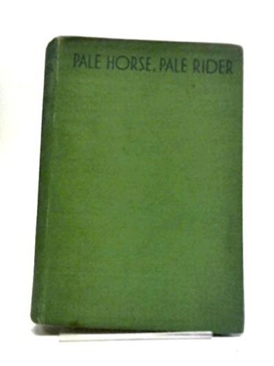 Pale Horse, Pale Rider: Three Short Novels by Katherine Porter ...
