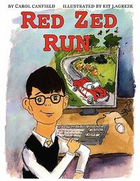 BIBLIO | Red Zed Run by Carol Canfield; Kit Lagreze (Illustrator ...