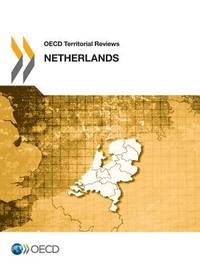 BIBLIO | OECD Territorial Reviews: Netherlands 2014 by Organization for ...