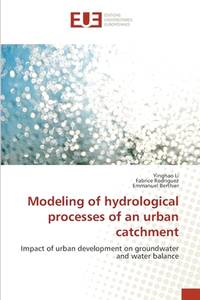 Modeling of hydrological processes of an urban catchment: Impact of urban development on ...