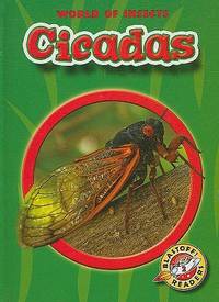 Cicadas (Blastoff! Readers: World of Insects) (Blastoff Readers. Level ...