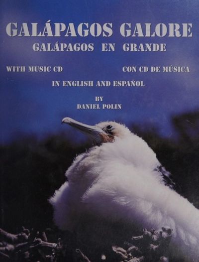 Galapagos Galore: Galapagos en Grande by Daniel Polin - 2000-01-01