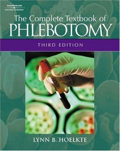 The Complete Textbook of Phlebotomy (Medical Lab Technician Solutions ...