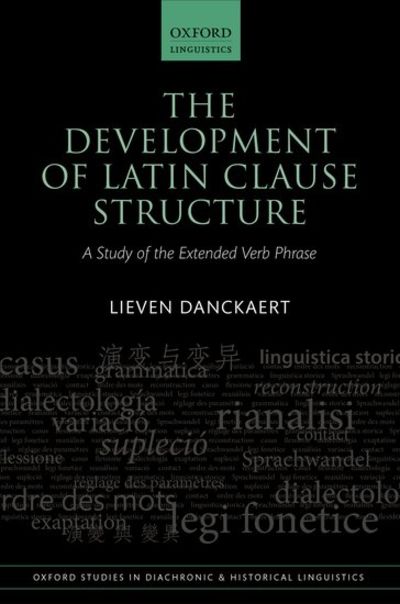 BIBLIO | The Development of Latin Clause Structure by Danckaert, Lieven ...