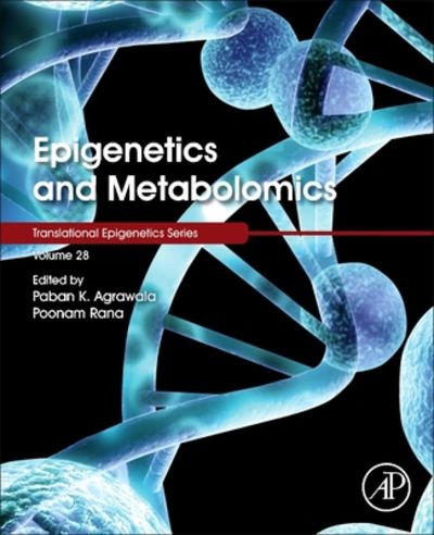 Epigenetics and Metabolomics (Volume 28) (Translational Epigenetics ...