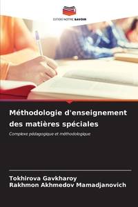 MÃ©thodologie d'enseignement des matiÃ¨res spÃ©ciales: Complexe pÃ©dagogique et mÃ©thodologique ...
