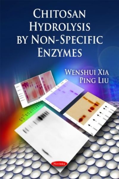 Chitosan Hydrolysis by Non-Specific Enzymes by Wenshui Xia, Ping Liu ...