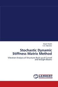 BIBLIO | Stochastic Dynamic Stiffness Matrix Method: Vibration Analysis of Structures Built up ...