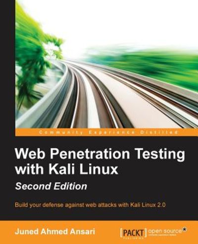 Web Penetration Testing With Kali Linux by Ansari, Juned Ahmed ...