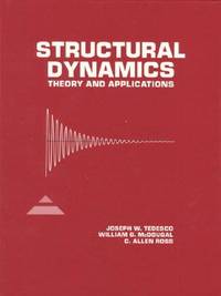 Structural Dynamics: Theory and Applications by Tedesco, Joseph ...
