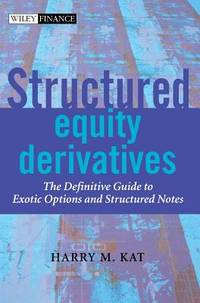 Structured Equity Derivatives : The Definitive Guide to Exotic Options ...