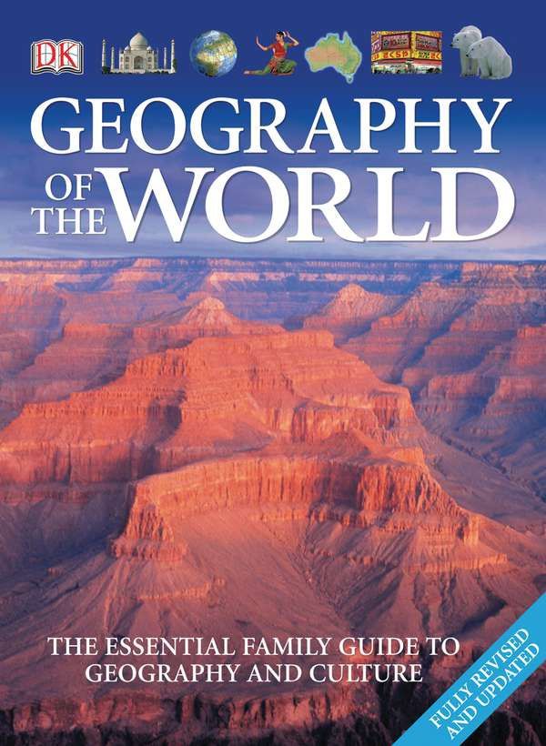 Geography of the World: The Essential Family Guide to Geography and ...