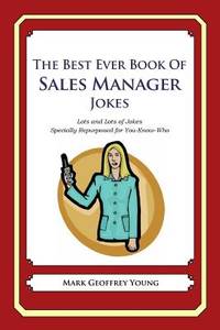 The Best Ever Book of Sales Manager Jokes: Lots and Lots of Jokes ...