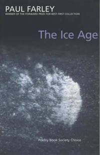 BIBLIO | The Ice Age: poems by Paul Farley | Paperback | 2002-05-10 ...