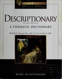 Descriptionary: A Thematic Dictionary; 2nd Edition by Mccutcheon, Marc