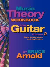 Music Theory Workbook for Guitar: Scale Construction and Application ...