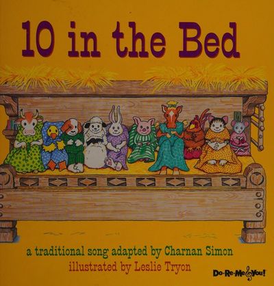 10 in the Bed: A Traditional Song Adapted By Charnan Simon by Charnan ...