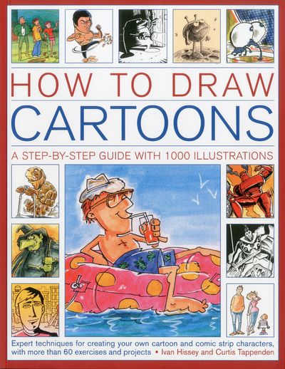 How to Draw Cartoons: A Step-By-Step Guide with 1000 Illustrations by ...
