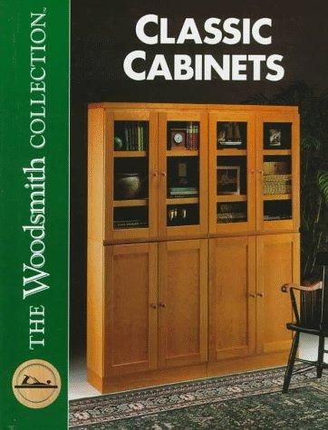Classic Cabinets by Woodsmith Magazine Staff | Hardcover | 1997-06 ...