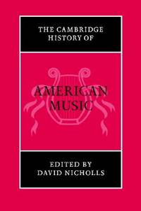 The Cambridge History of American Music by David Nicholls - Paperback ...