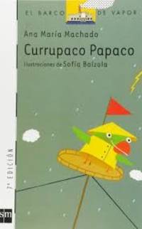 Currupaco Papaco by Ana Maria Machado | Hardcover | 2006-12 | Ediciones ...