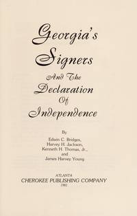 Georgia's Signers and the Declaration of Independence by Edwin C ...