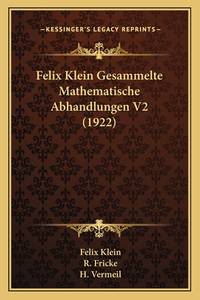 Felix Klein Gesammelte Mathematische Abhandlungen V2 (1922) (German ...