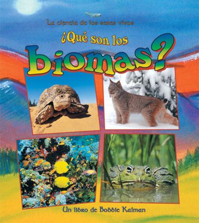 Que Son Los Biomas? / What is a Biome? (La Ciencia De Los Seres Vivos ...