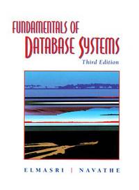 Fundamentals Of Database Systems by Elmasri Ramez Navathe Shamkant (63 items) - Biblio