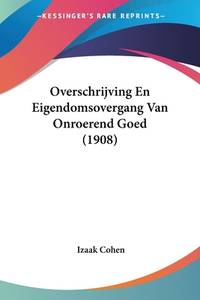 Overschrijving En Eigendomsovergang Van Onroerend Goed (1908) (Chinese ...