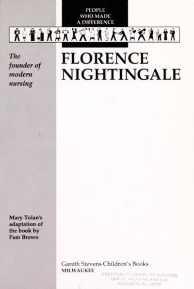 Florence Nightingale: The Founder of Modern Nursing (People Who Made a ...