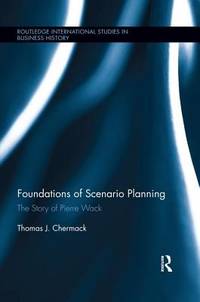 Foundations of Scenario Planning: The Story of Pierre Wack (Routledge ...
