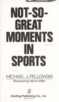 Not-So-Great Moments in Sports by Michael J. Pellowski | Hardcover ...