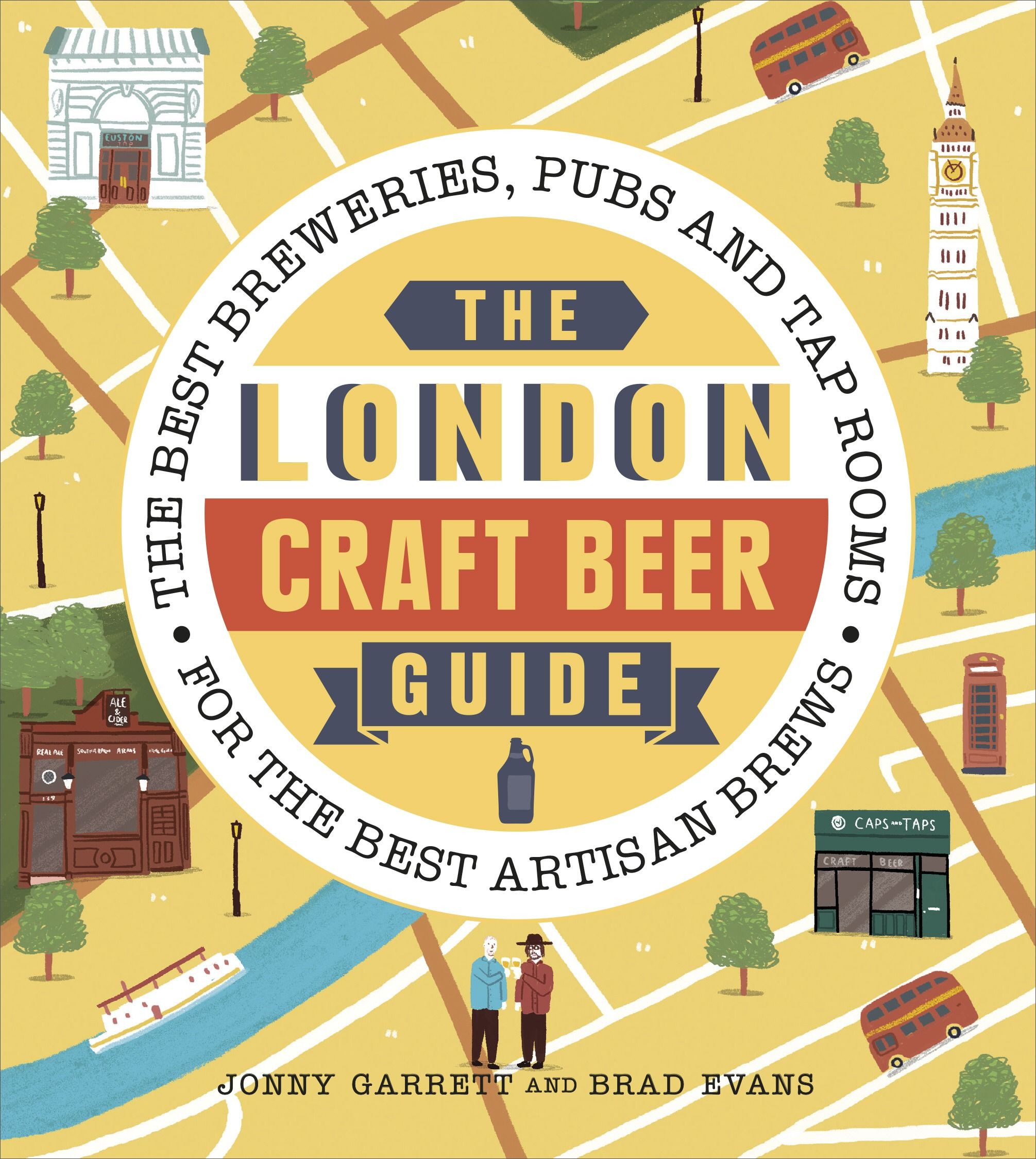 The London Craft Beer Guide: The best breweries, pubs and tap rooms for ...