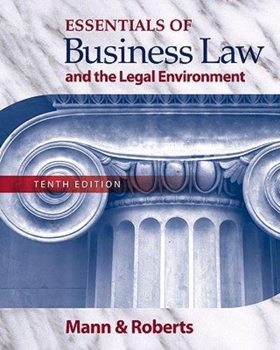 Essentials of Business Law and the Legal Environment by Mann, Richard A ...