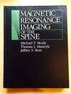 Magnetic Resonance Imaging of the Spine by Modic, Michael T.; Masaryk ...
