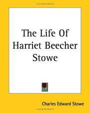 the life of harriet beecher stowe by stowe charles edward - Biblio.com