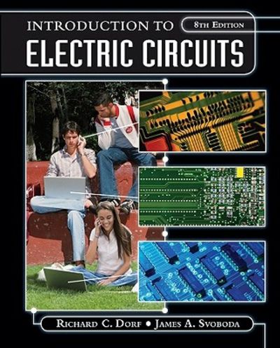 Introduction to Electric Circuits by Dorf, Richard C.; Svoboda, James A ...