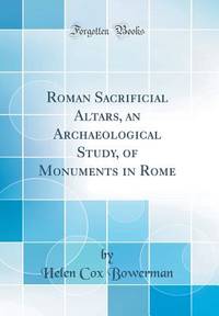 Roman Sacrificial Altars, an Archaeological Study, of Monuments in Rome ...