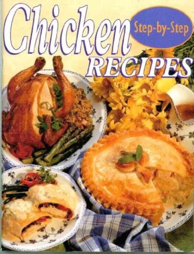 BIBLIO | Step-by-Step Chicken Recipes by Rachel Carter | unknown ...