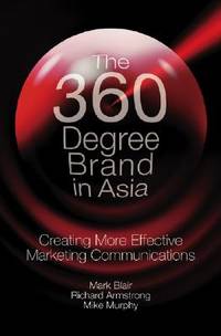 The 360 Degree Brand in Asia: Creating More Effective Marketing ...