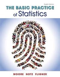 The Basic Practice of Statistics by David S. Moore; William I. Notz ...