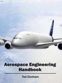 Aerospace Engineering Handbook by Dunham, Ted [Editor] | Hardcover ...