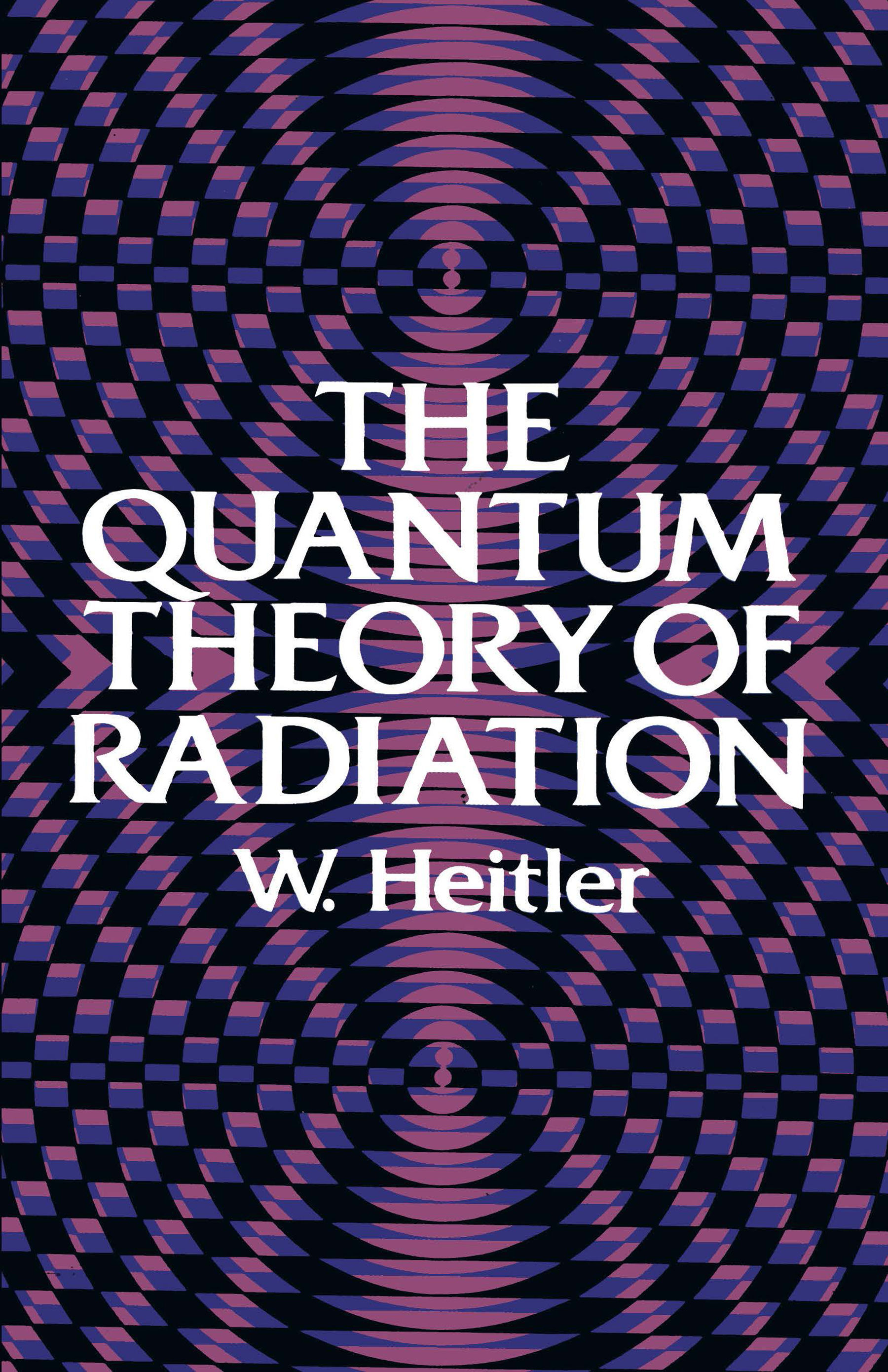 The Quantum Theory of Radiation: Third Edition (Dover Books on Physics ...