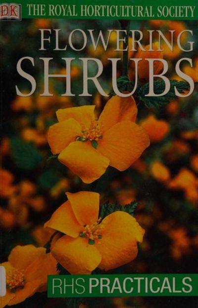 BIBLIO | Flowering Shrubs (RHS Practicals) by Royal Horticultural ...