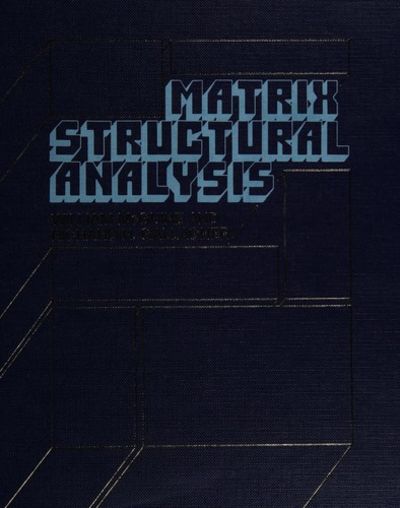 Matrix Structural Analysis - William McGuire by William McGuire ...