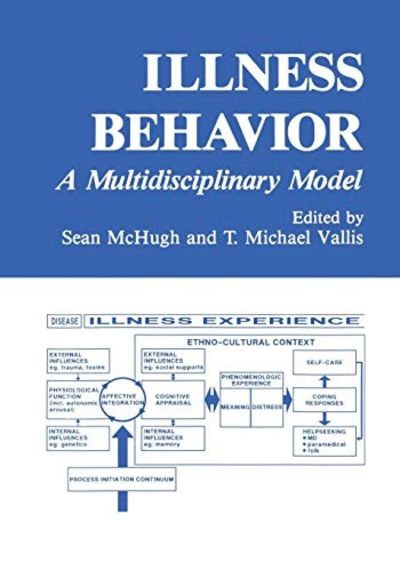 BIBLIO | Illness Behavior: A Multidisciplinary Model by Sean McHugh; T ...